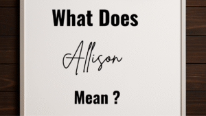 What Does the Name Allison Mean? - My Name Means