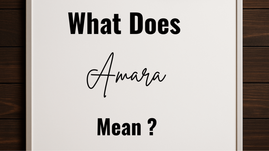 What Does the Name Amara Mean? - My Name Means