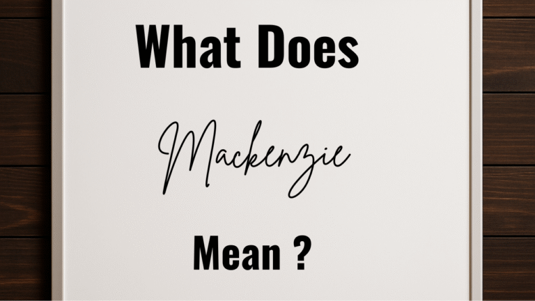 What Does Mackenzie Mean? - My Name Means