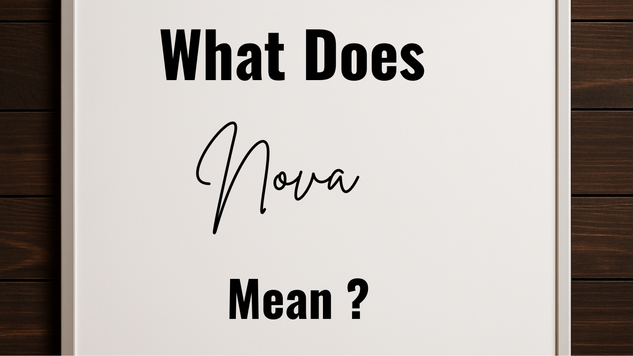 What Does Nova Mean? - My Name Means