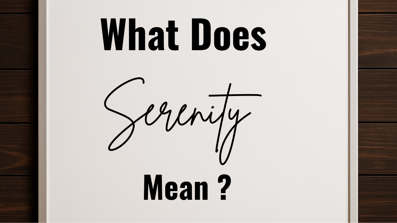 What Does Serenity Mean? - My Name Means