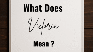What Does Victoria Mean? - My Name Means